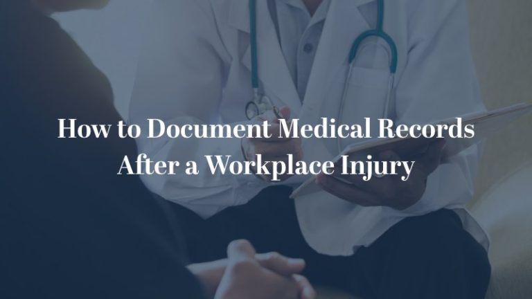 How to Document Medical Records After a Workplace Injury