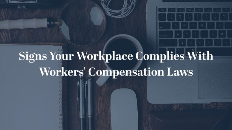 How To Know If Your Workplace Complies With Workers' Compensation